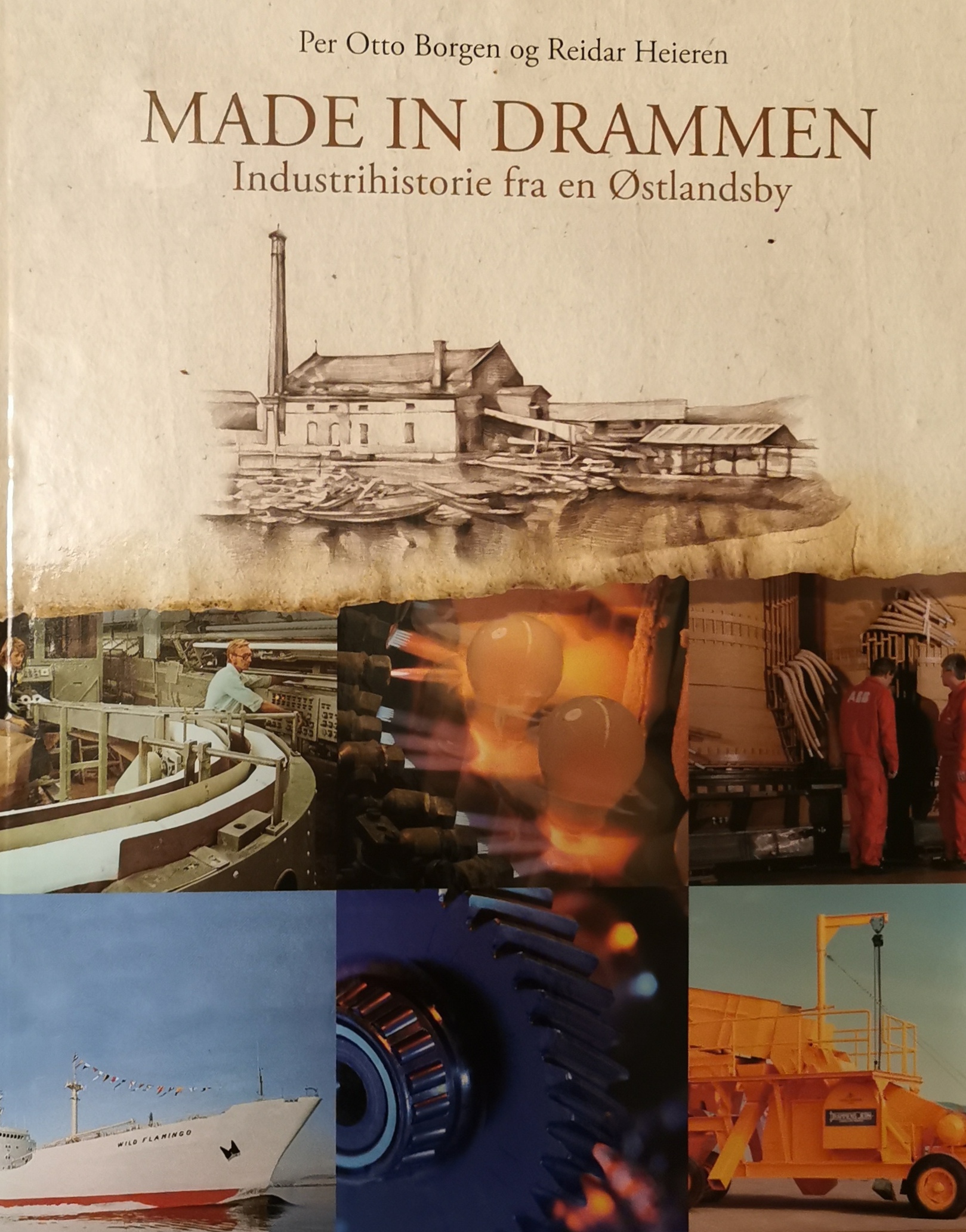 Made in Drammen. Industrihistorie fra en Østlandsby på Bookis.com