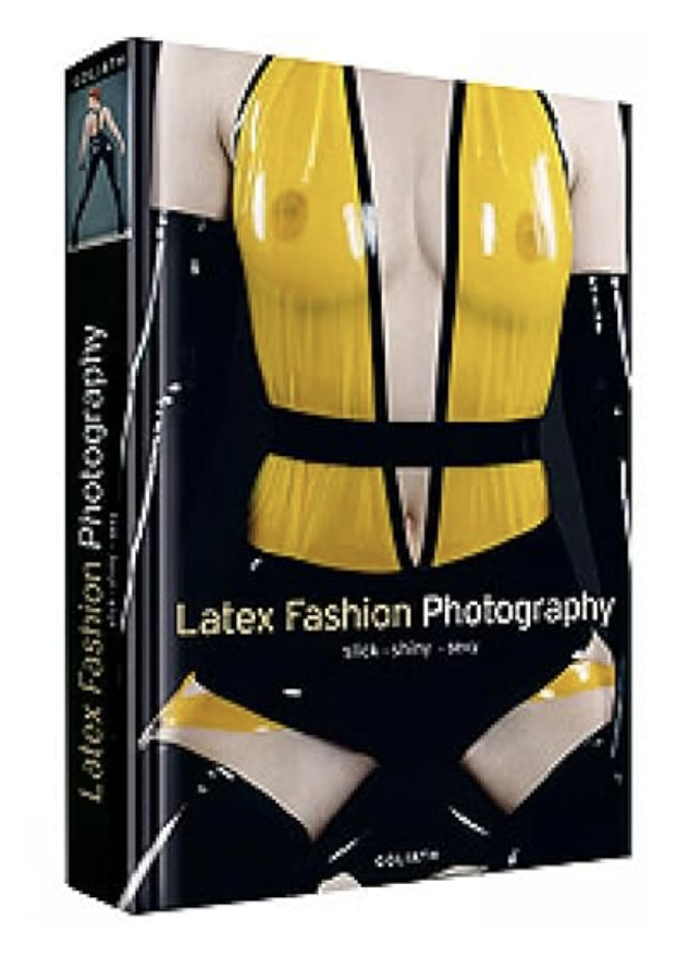 Latex Fashion Photography: Slick, Shiny, Sexy (English Edition) på ...