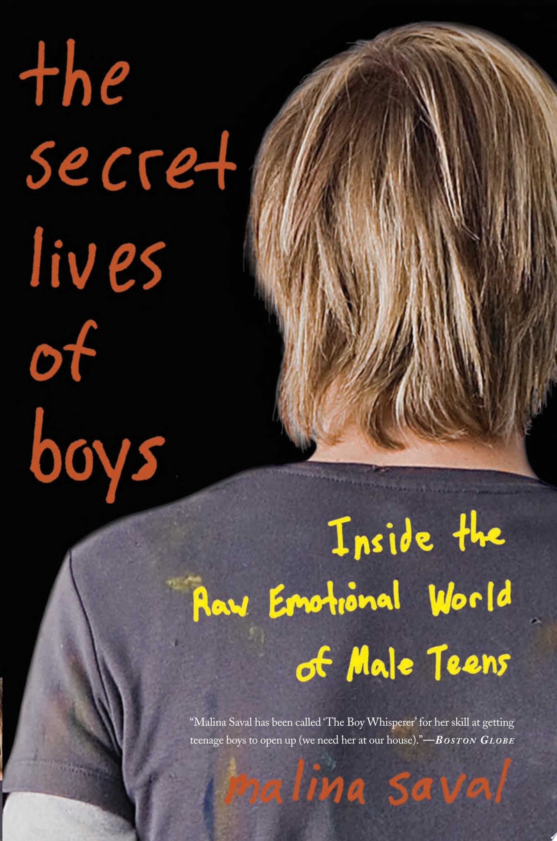 The Secret Lives of Boys Inside the Raw Emotional World of Male Teens ...