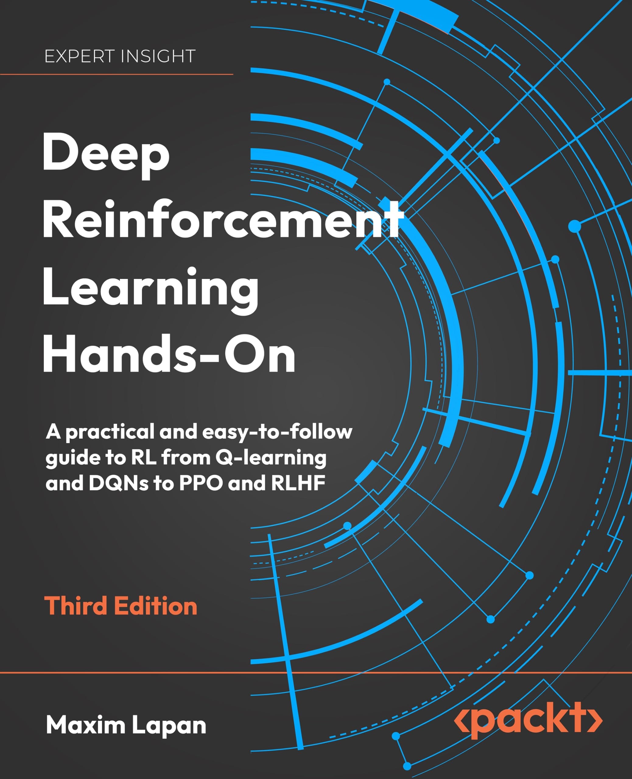 Deep Reinforcement Learning Hands-On A Practical and Easy-To-Follow Guide to RL from Q-Learning ...