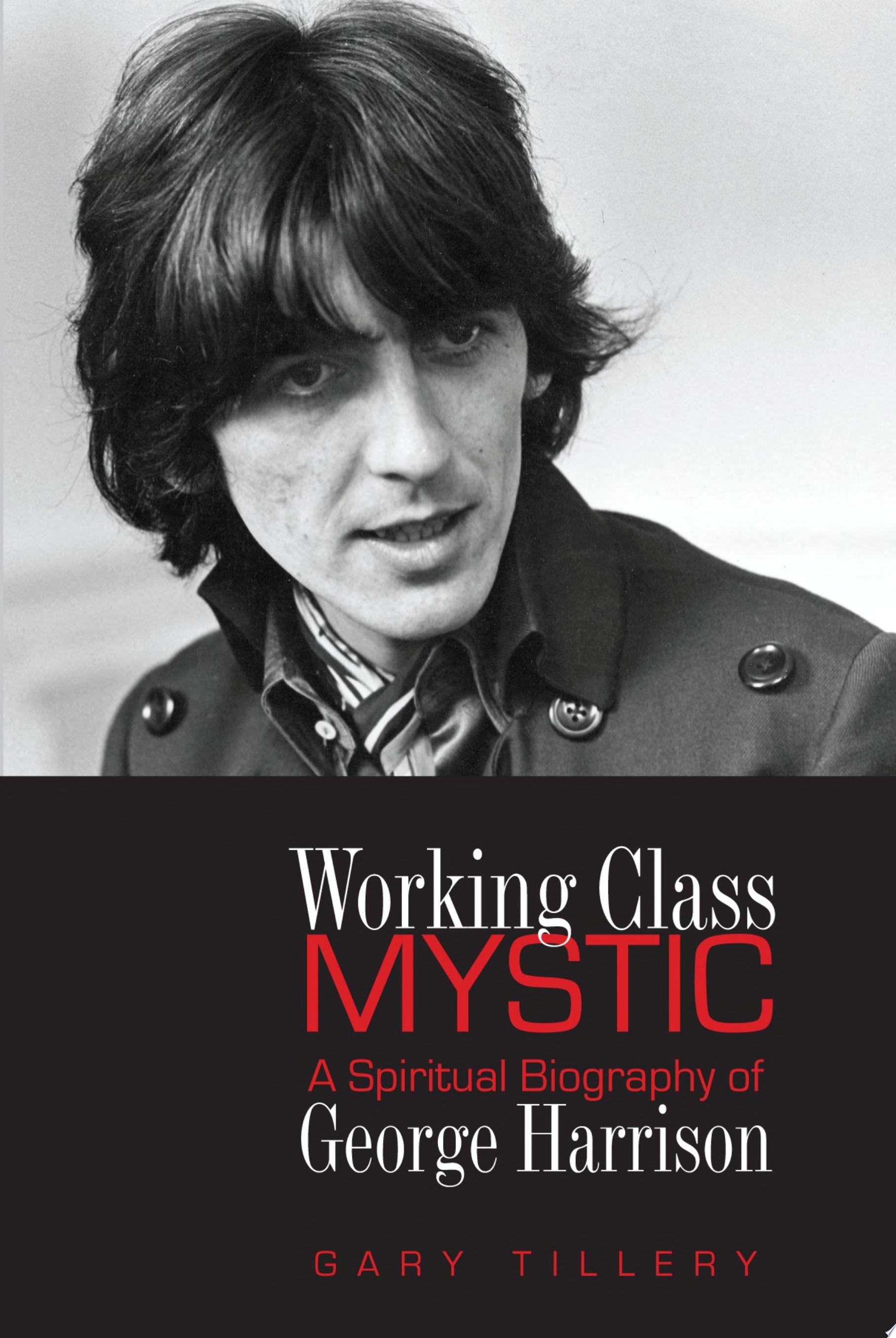Working Class Mystic A Spiritual Biography of George Harrison på Bookis.com