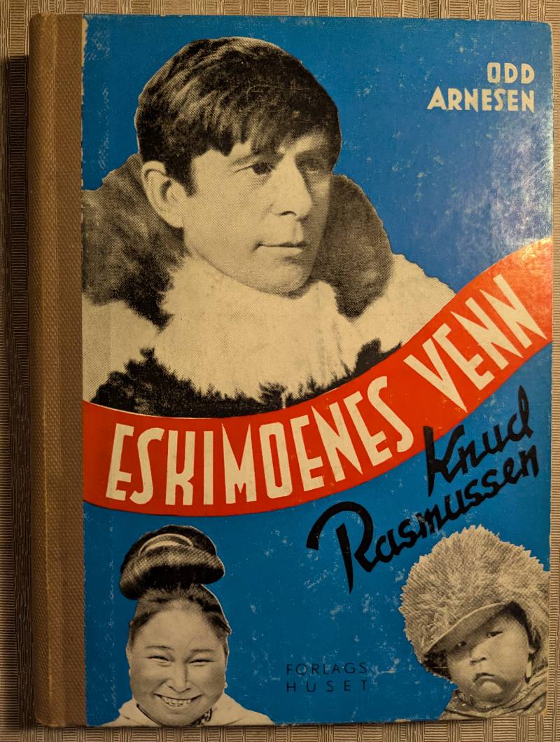 Eskimoenes Venn Knud Rasmussen på Bookis.com