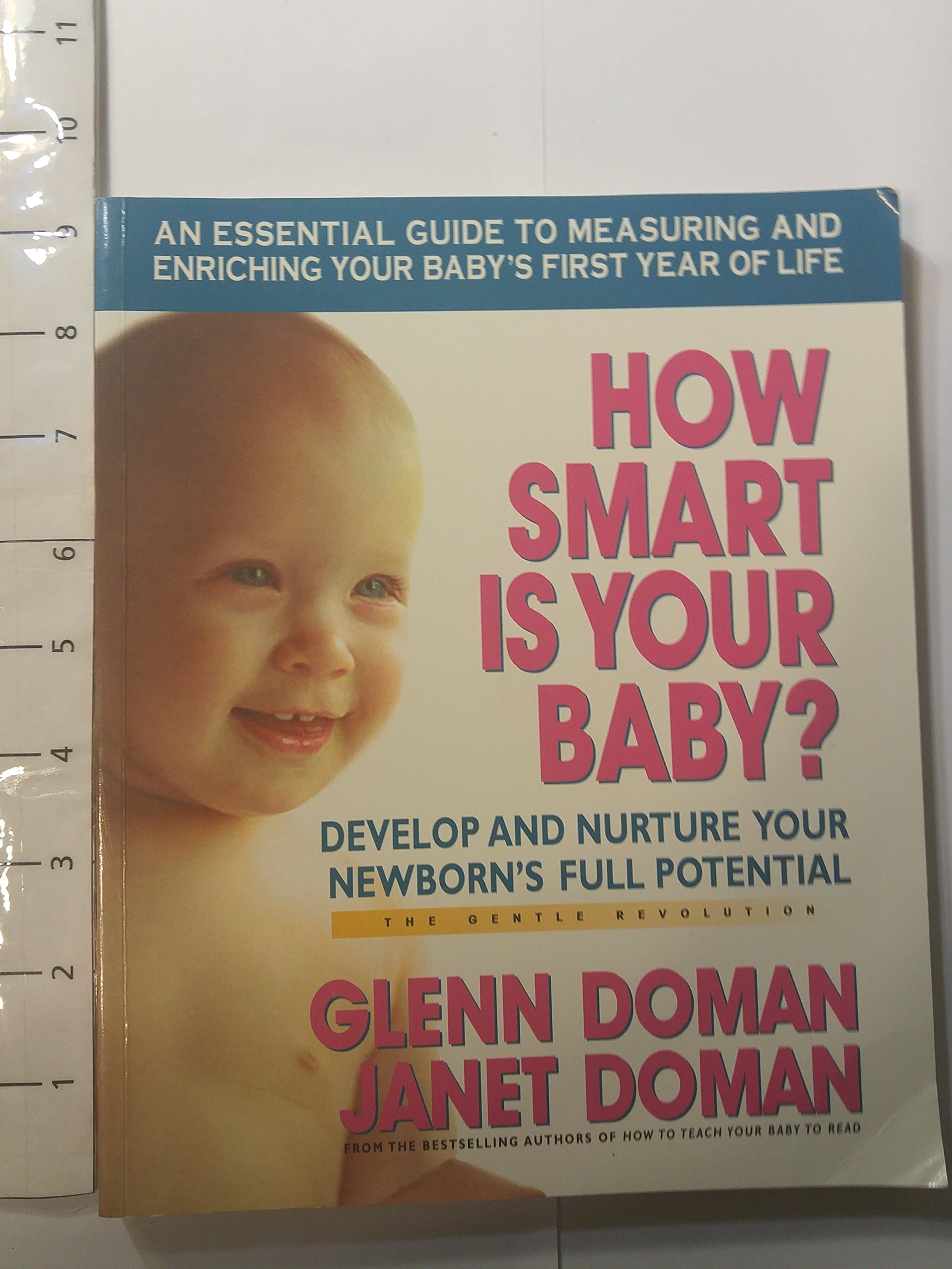 How Smart Is Your Baby? Develop and Nurture Your Newborn's Full ...