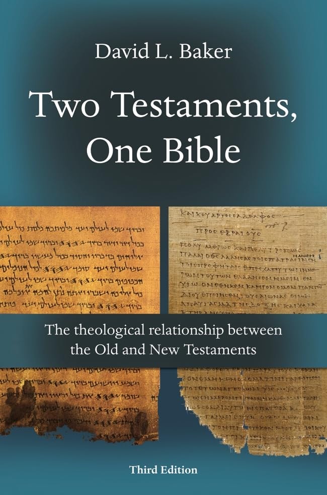 Two Testaments, One Bible The Theological Relationship Between the Old ...