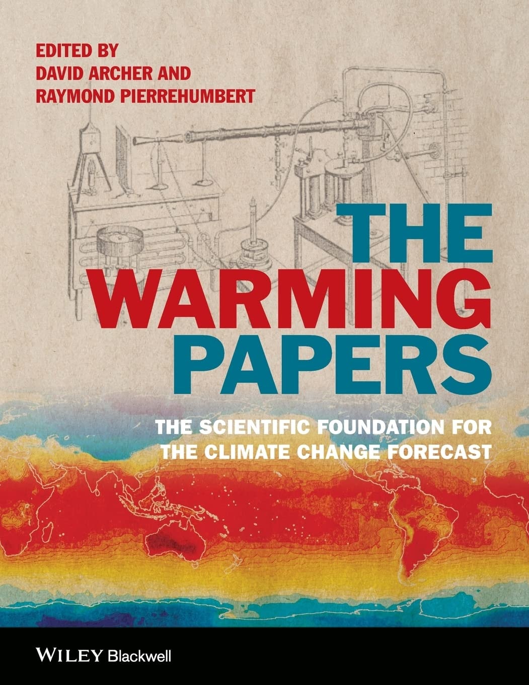 The Warming Papers The Scientific Foundation for the Climate Change ...