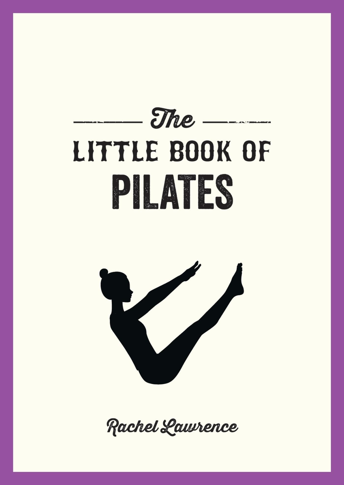 The Little Book of Pilates Illustrated Exercises to Energize Your Mind ...
