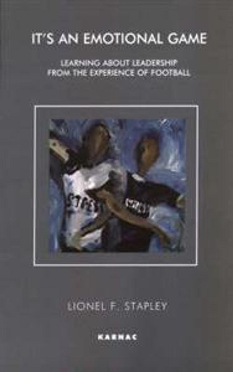 It's an Emotional Game : Learning About Leadership from the Experience ...